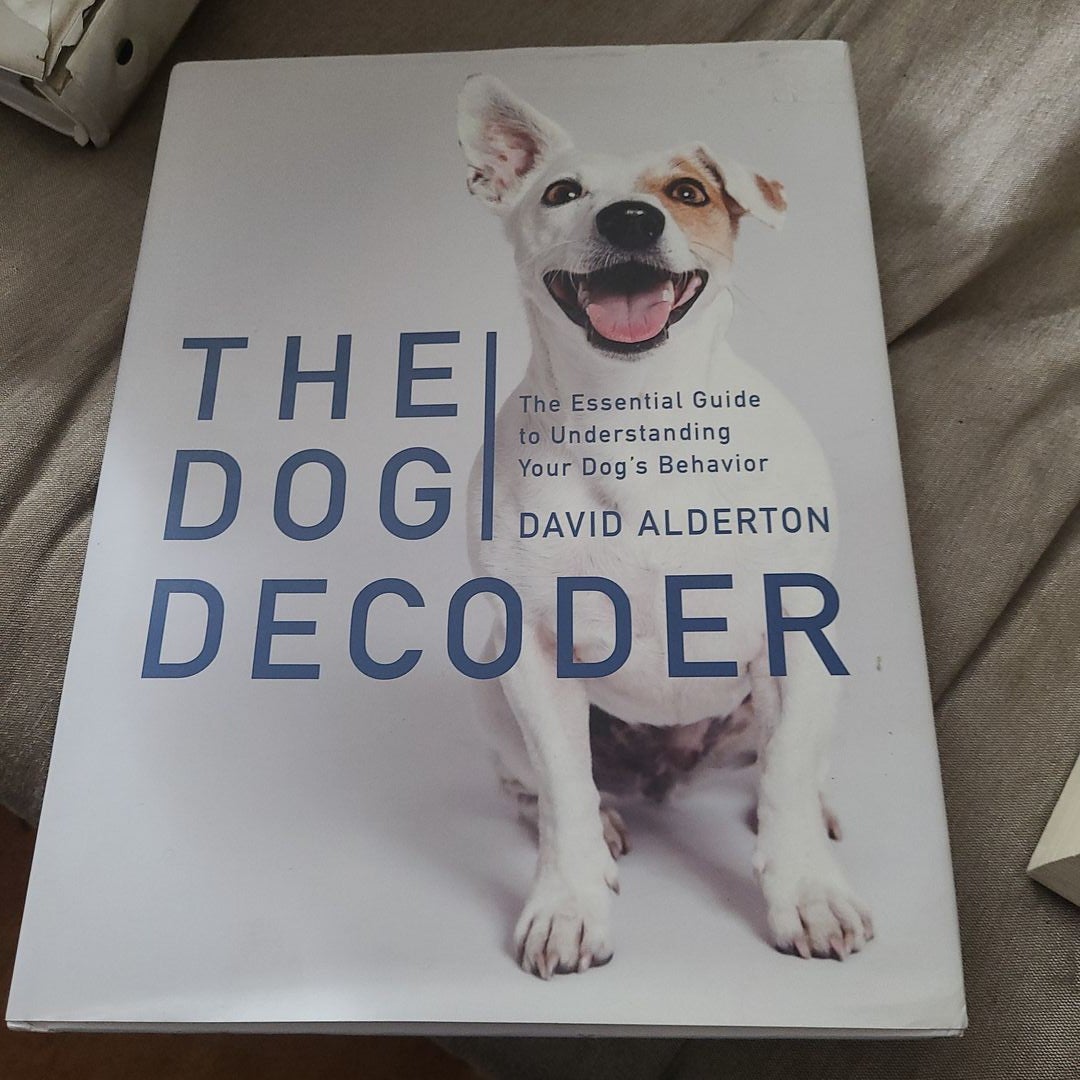 The Dog Decoder by David Alderton, Hardcover | Pangobooks