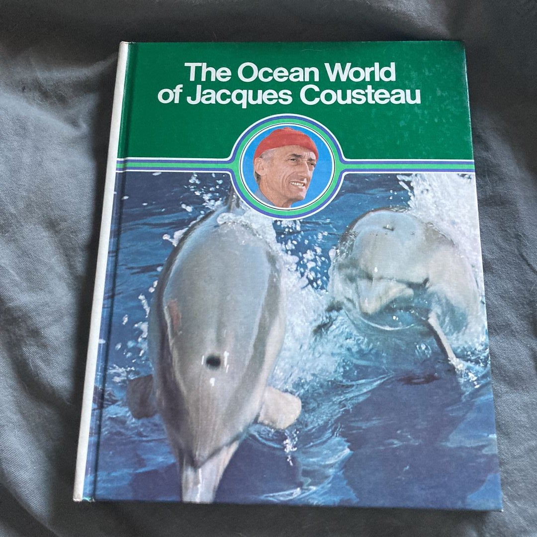 The Ocean World of Jacques Cousteau by Jacques-Yves Cousteau