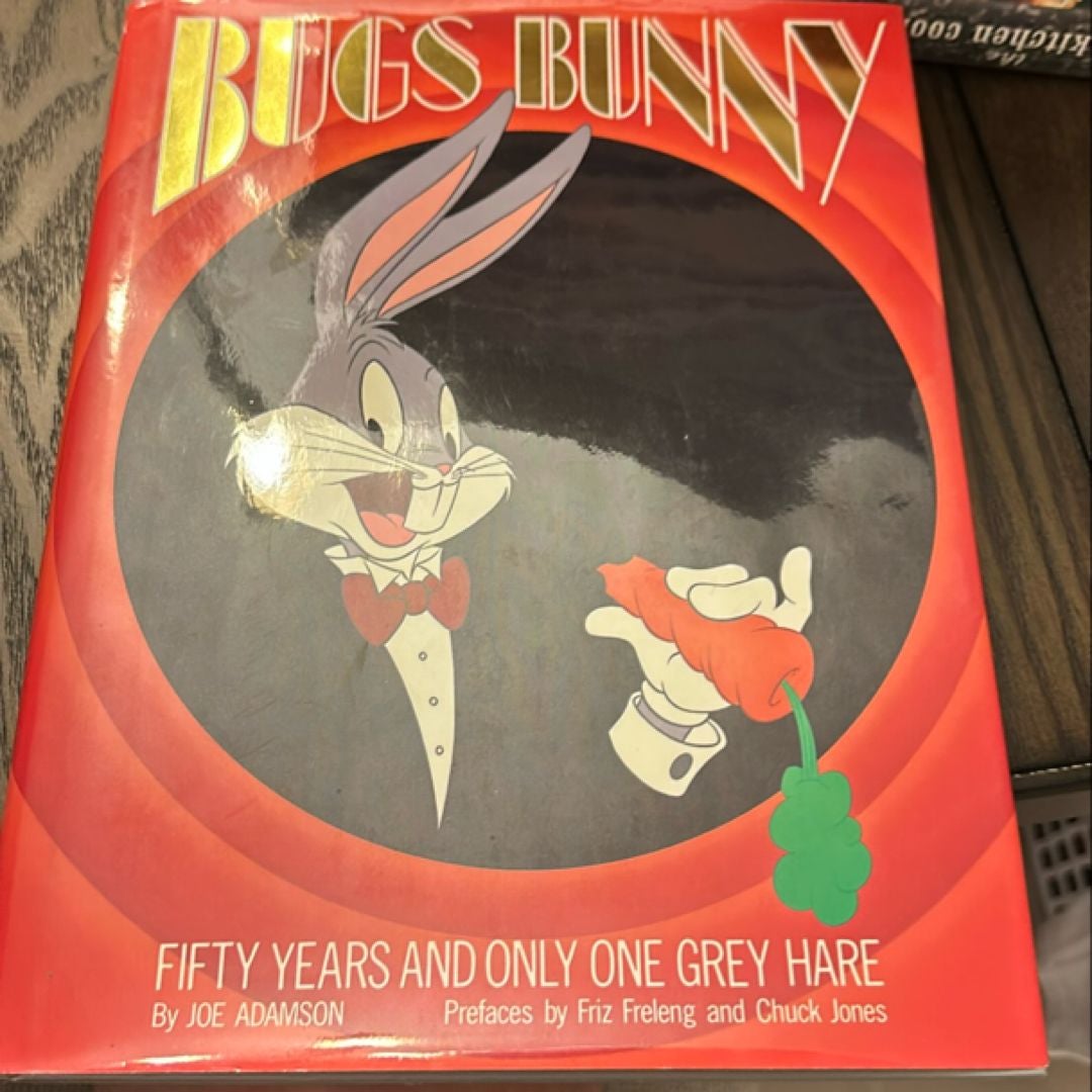 Bugs Bunny by Joe Adamson, Friz Freleng, Chuck Jones
