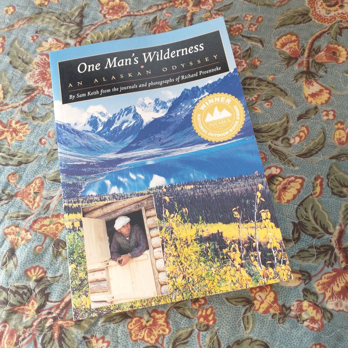 One Man's Wilderness by Richard Proenneke, Sam Keith