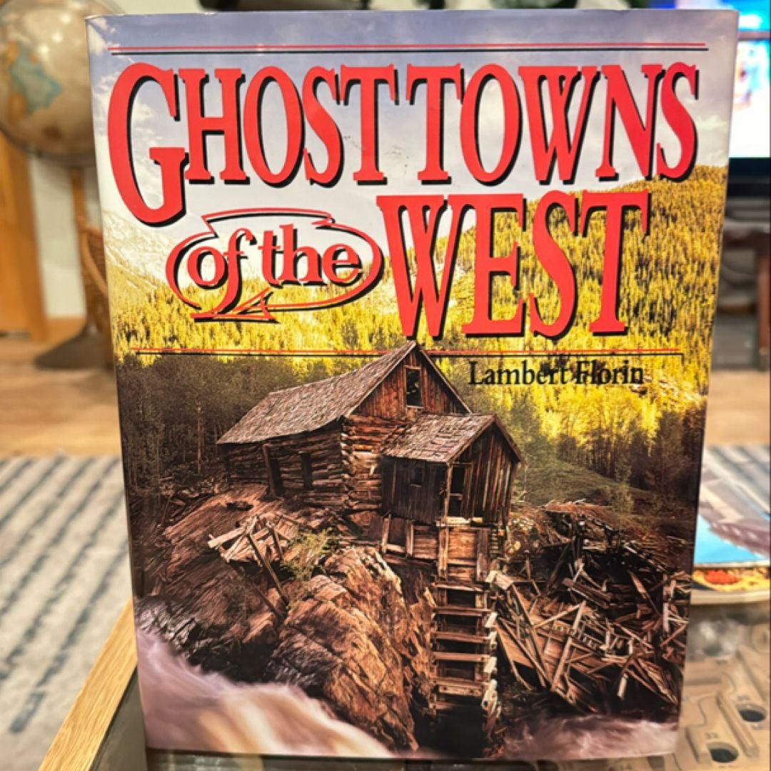Ghost Towns of the West by Lambert Florin, Hardcover | Pangobooks