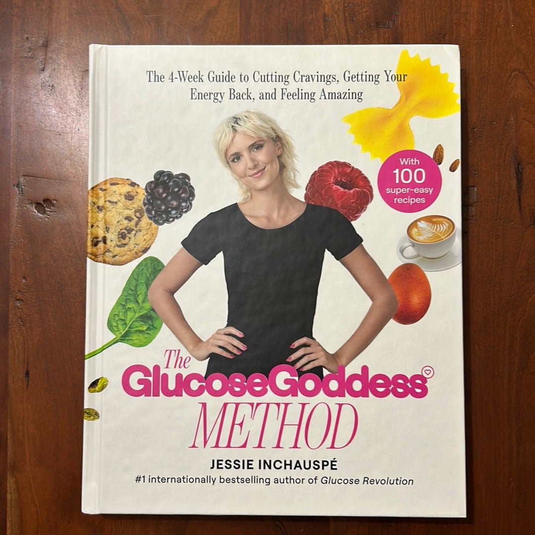The Glucose Goddess Method by Jessie Inchauspe, Hardcover | Pangobooks