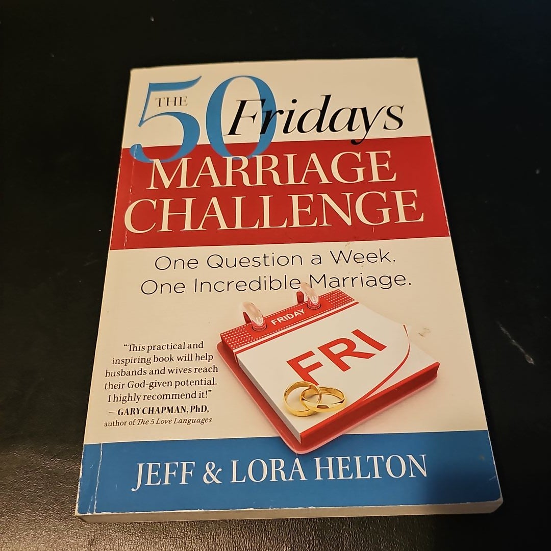 The 50 Fridays Marriage Challenge by Jeff Helton, Helton Lora
