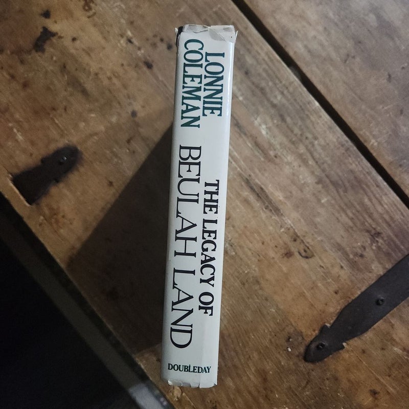 The Legacy of Beulah Land by Lonnie Coleman