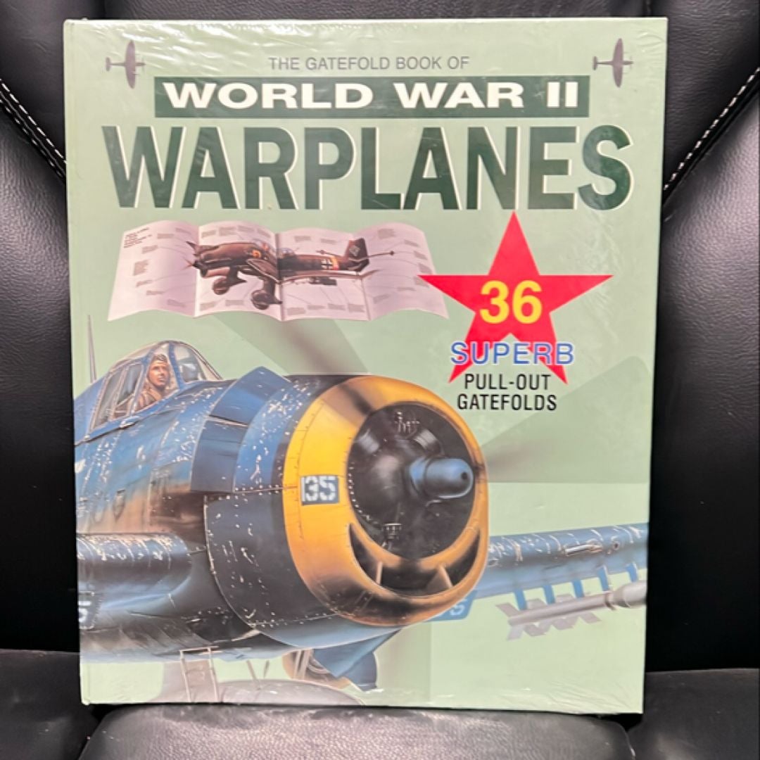 The Gatefold Book of World War II Warplanes by Gatefold Book Staff
