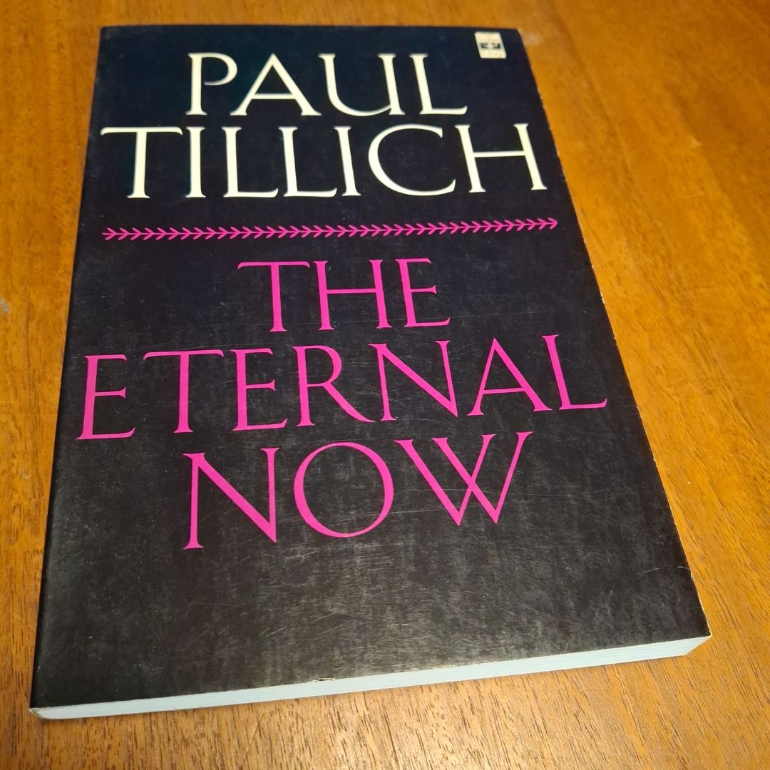 Eternal Now by Paul Johannes Tillich, P. Tillich