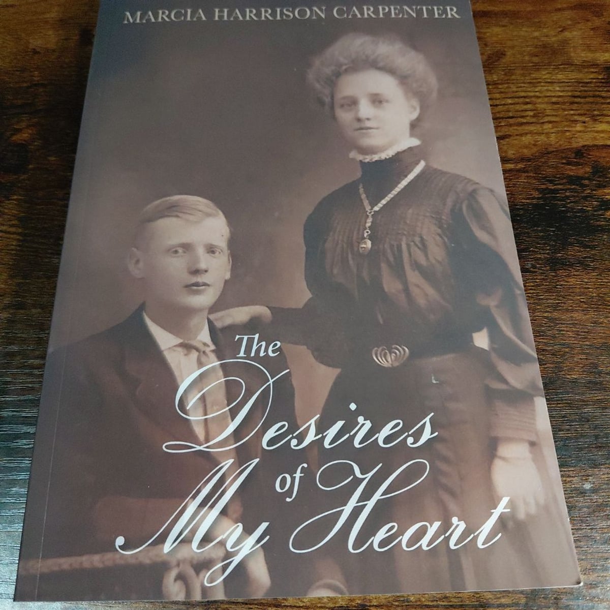 The Desires of My Heart by Marcia Harrison Carpenter