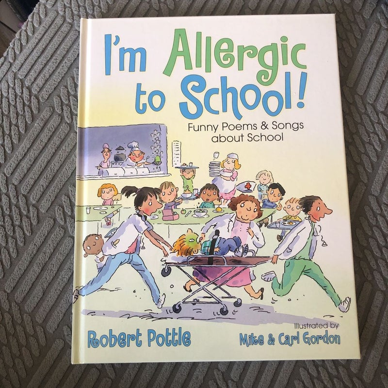 I'm Allergic to School! by Robert Pottle, Hardcover | Pangobooks