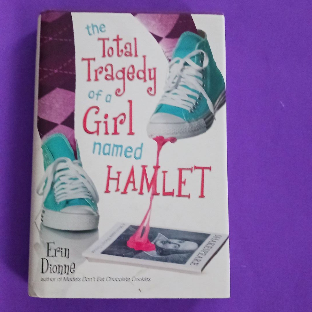 The Total Tragedy of a Girl Named Hamlet by Erin Dionne, Hardcover ...