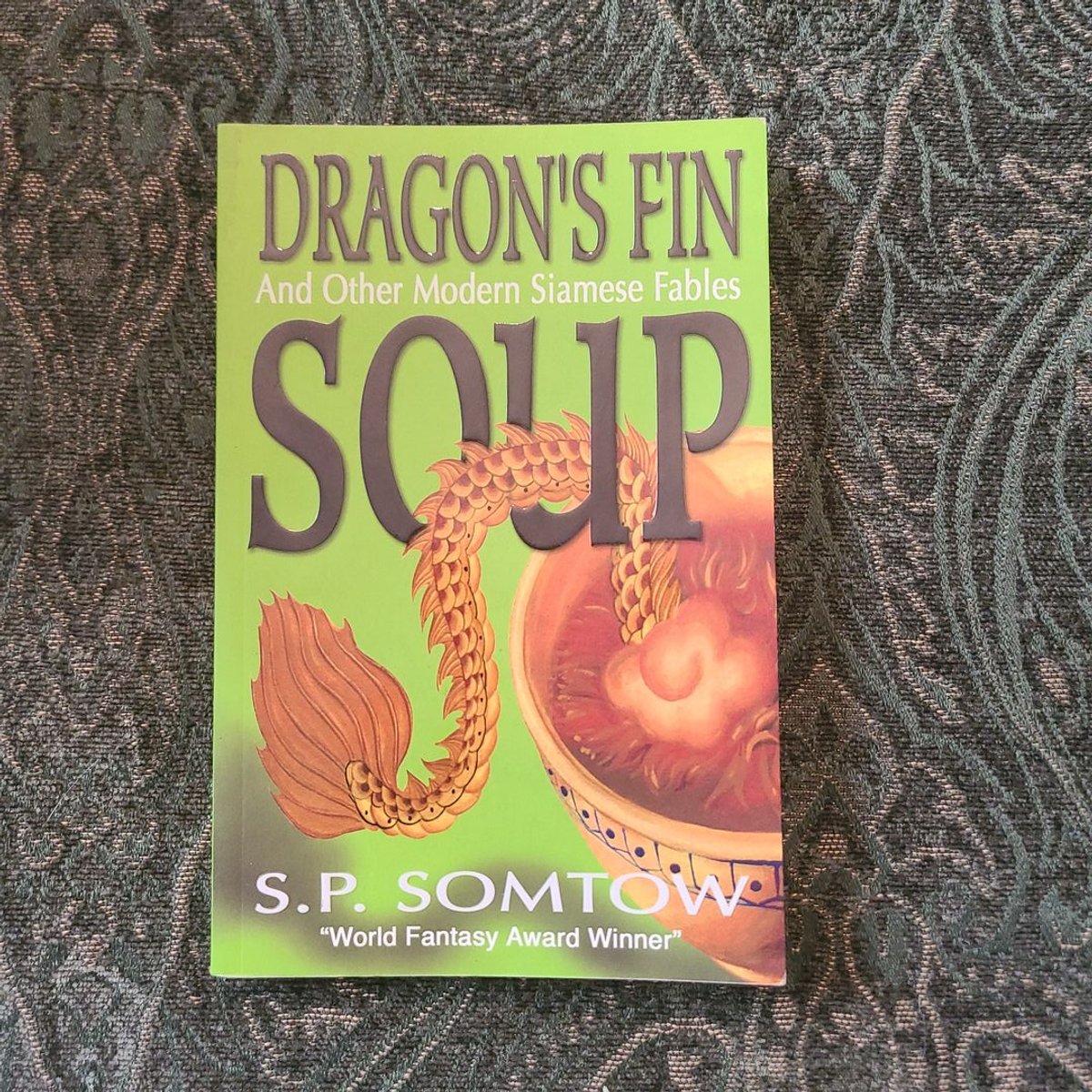Dragon's Fin Soup by S. P. Somtow