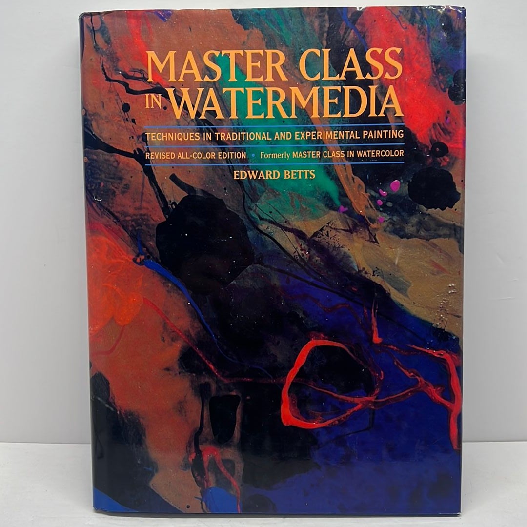 Master Class in Watermedia by Edward Betts, Hardcover | Pangobooks
