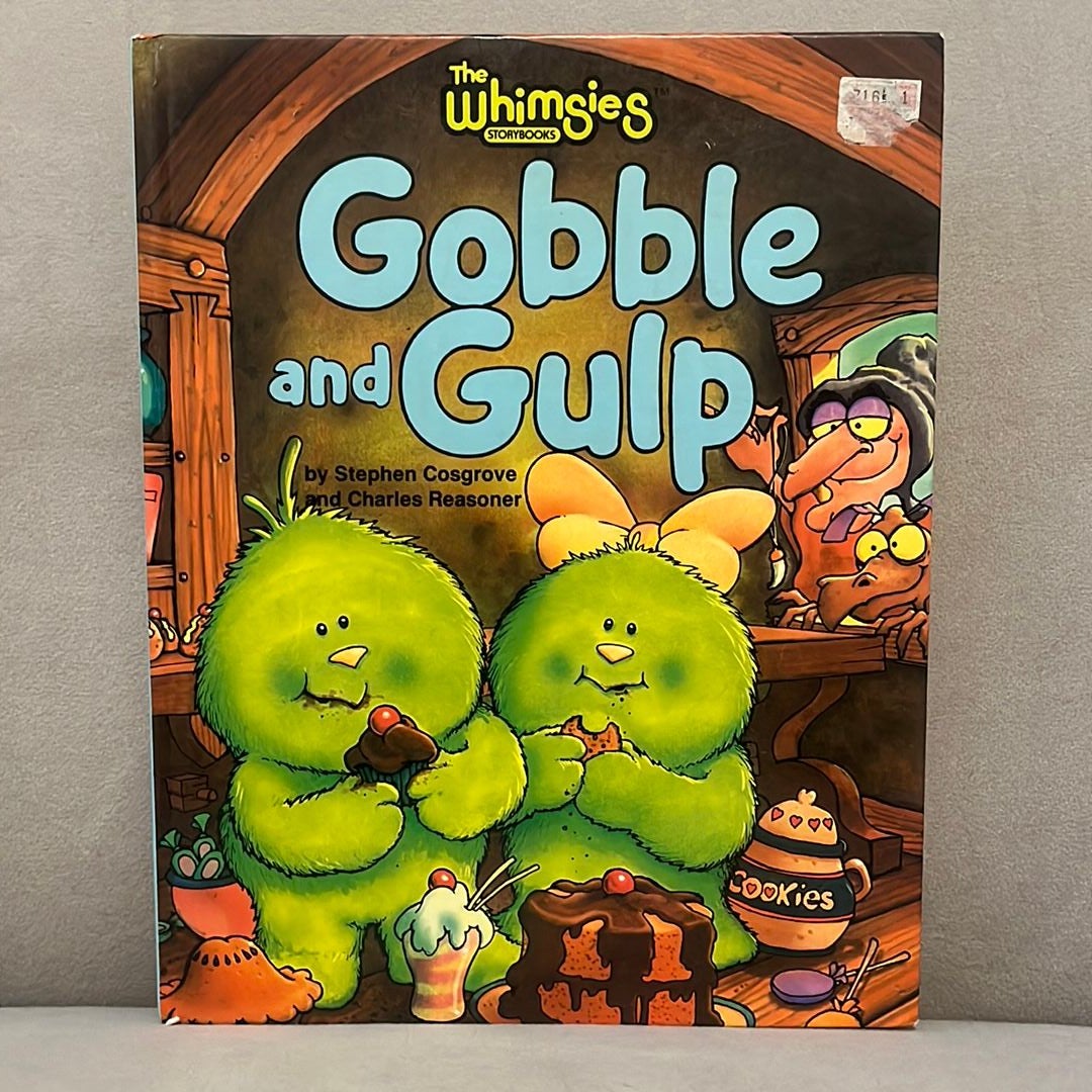 Gobble and Gulp by Stephen Cosgrove