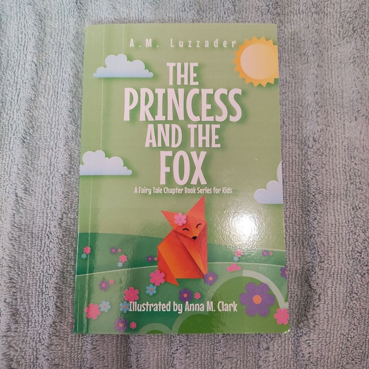 The Princess and the Fox by A. M. Luzzader