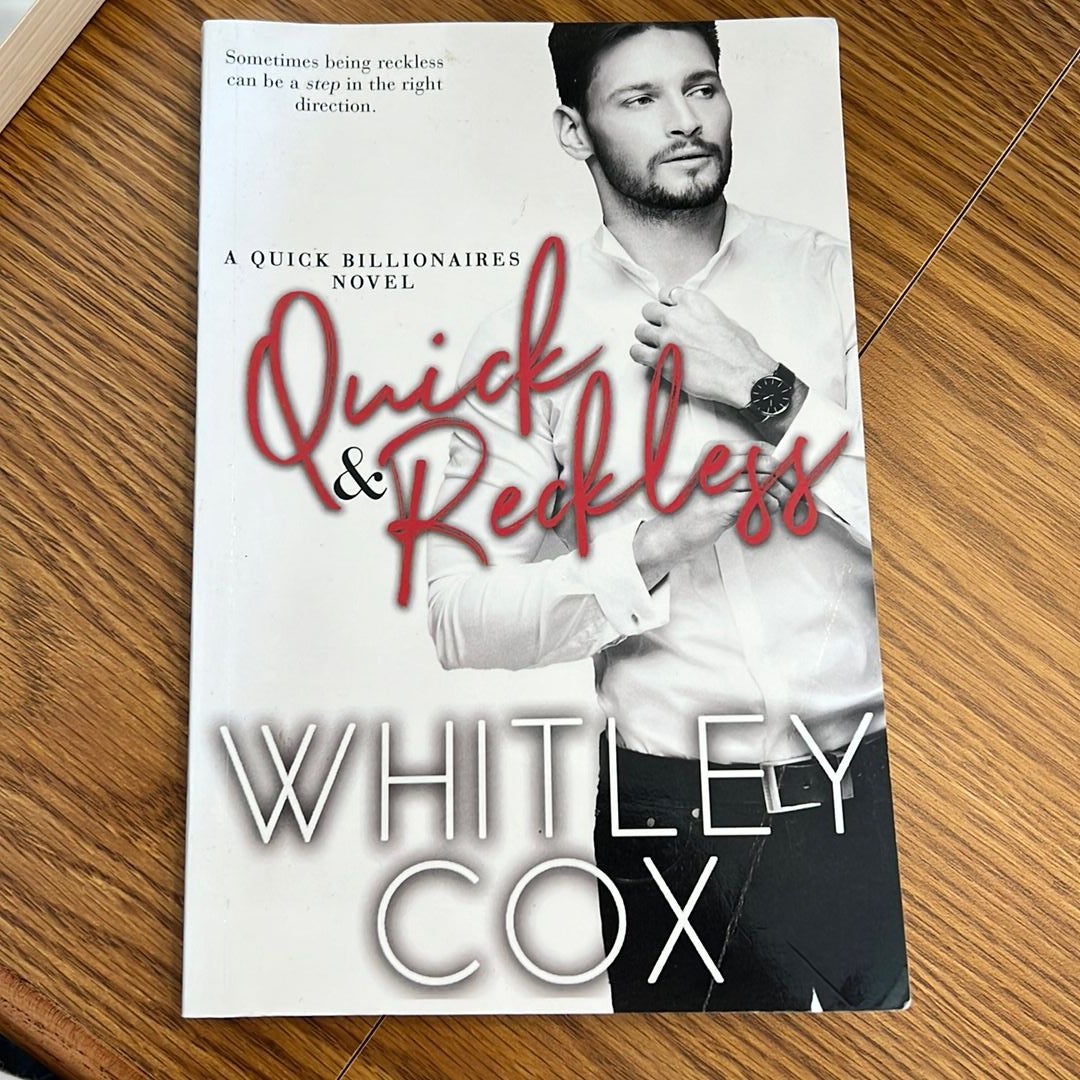 Quick & Reckless by Whitley Cox