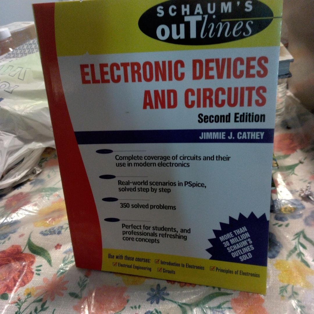 Schaum's Outline of Electronic Devices and Circuits, Second Edition by Jimmie J. Cathey