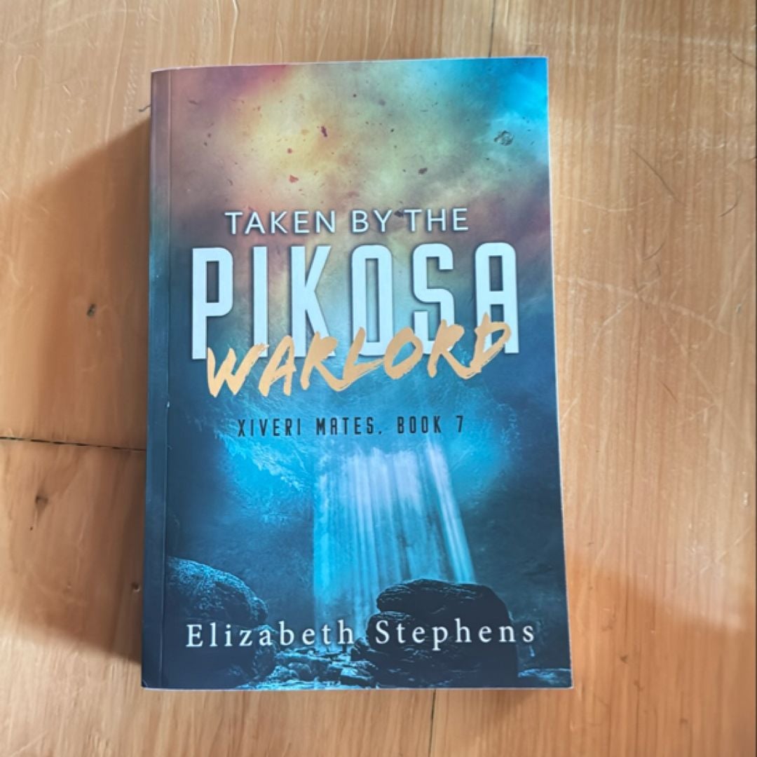 Taken by the Pikosa Warlord: a Barbarian SciFi Romance (Xiveri Mates ...