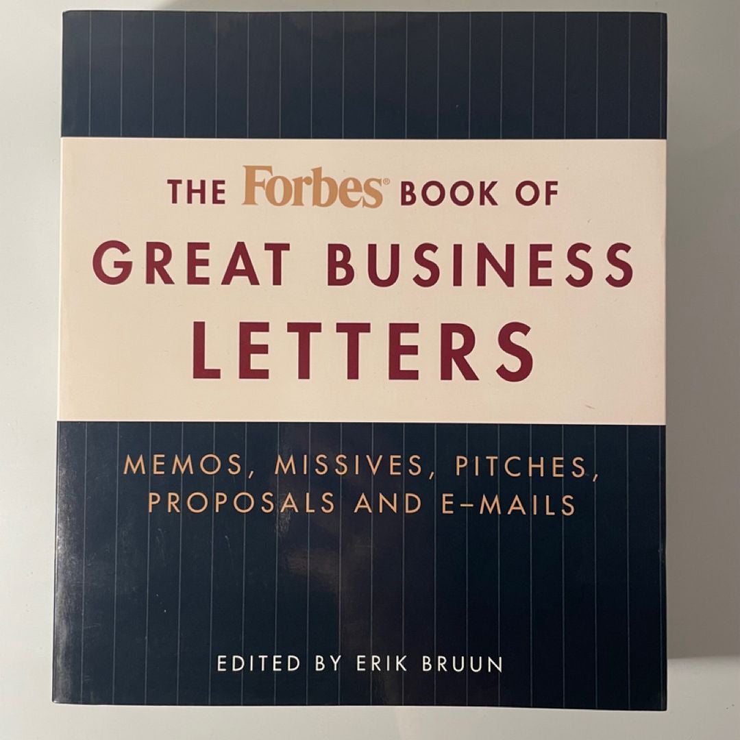 The Forbes Book of Great Business Letters: Memos, Missives, Pitches ...
