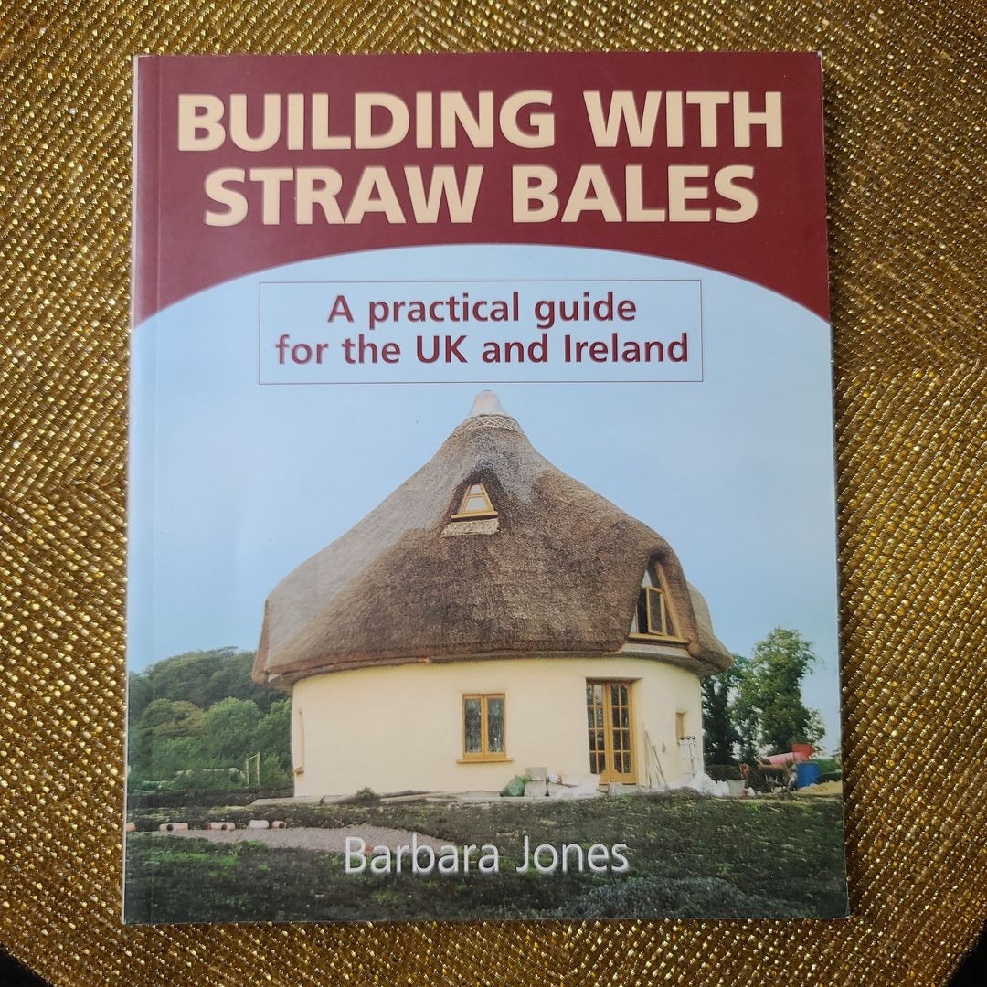 Building with Straw Bales by Barbara Jones