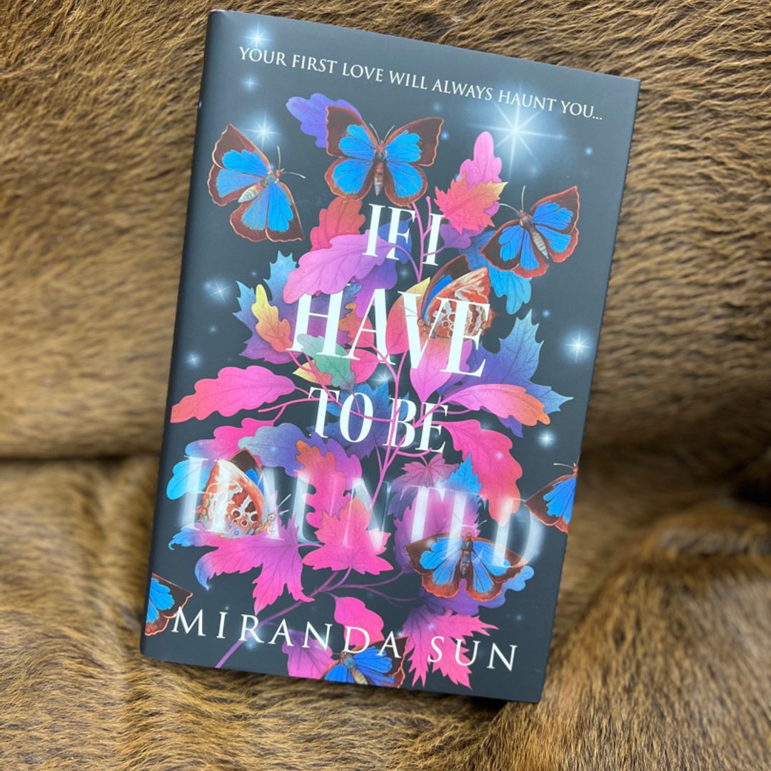 If I Have To Be Haunted - Fairyloot Exclusive by Miranda Sun, Hardcover ...