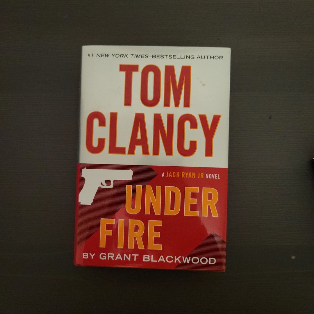 Tom Clancy under Fire by Grant Blackwood