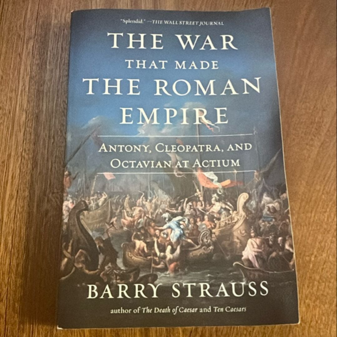 The War That Made the Roman Empire by Barry Strauss