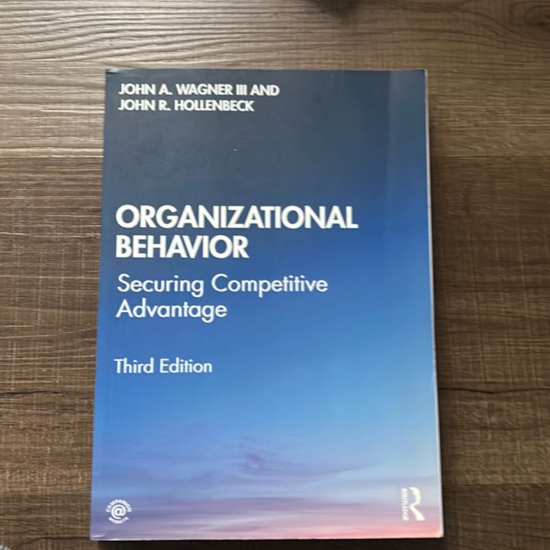 Organizational Behavior by John A. Wagner III, John R. Hollenbeck
