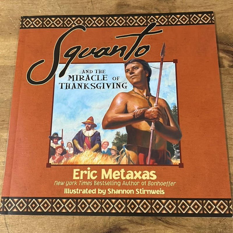 Squanto and the Miracle of Thanksgiving by Eric Metaxas
