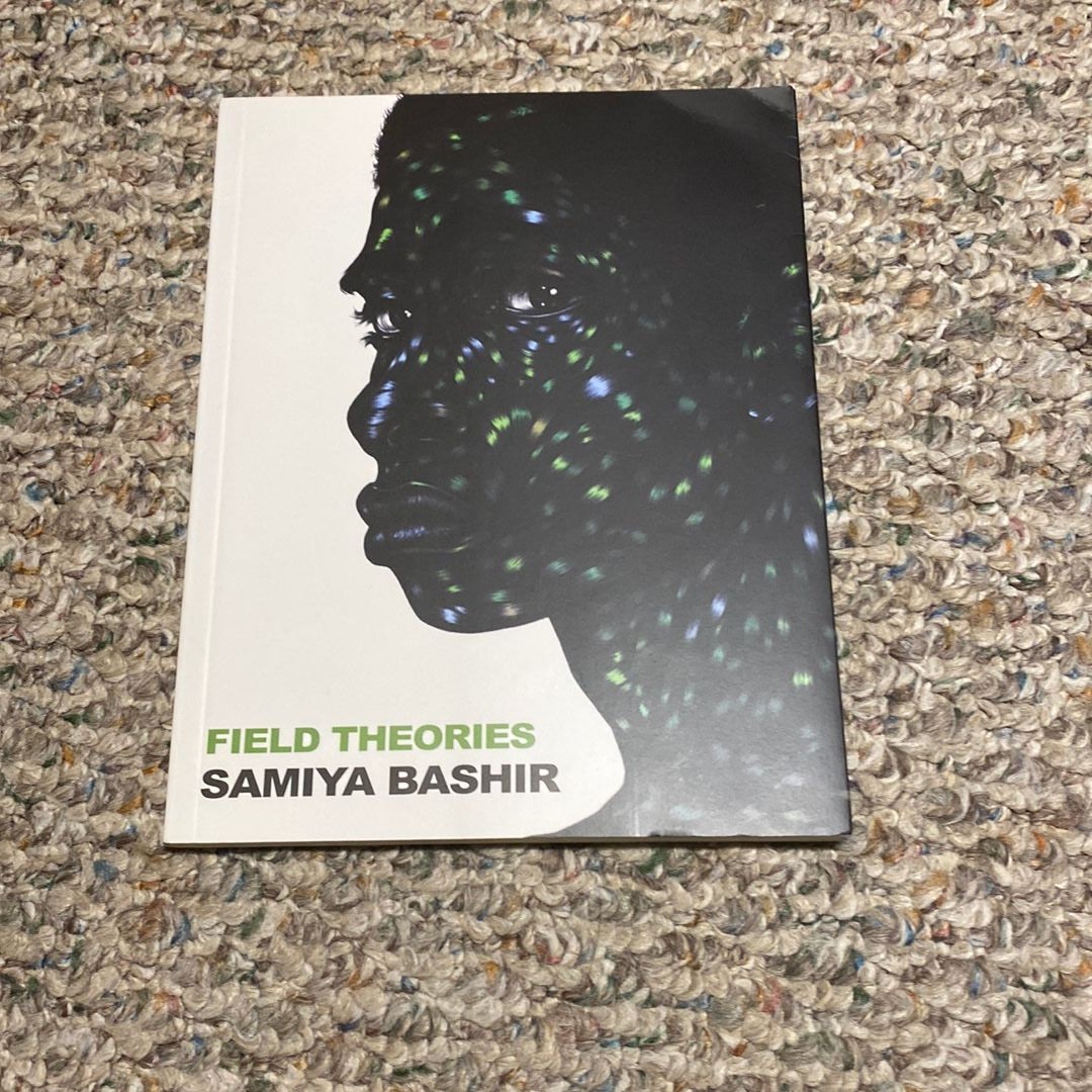 Field Theories by Samiya Bashir