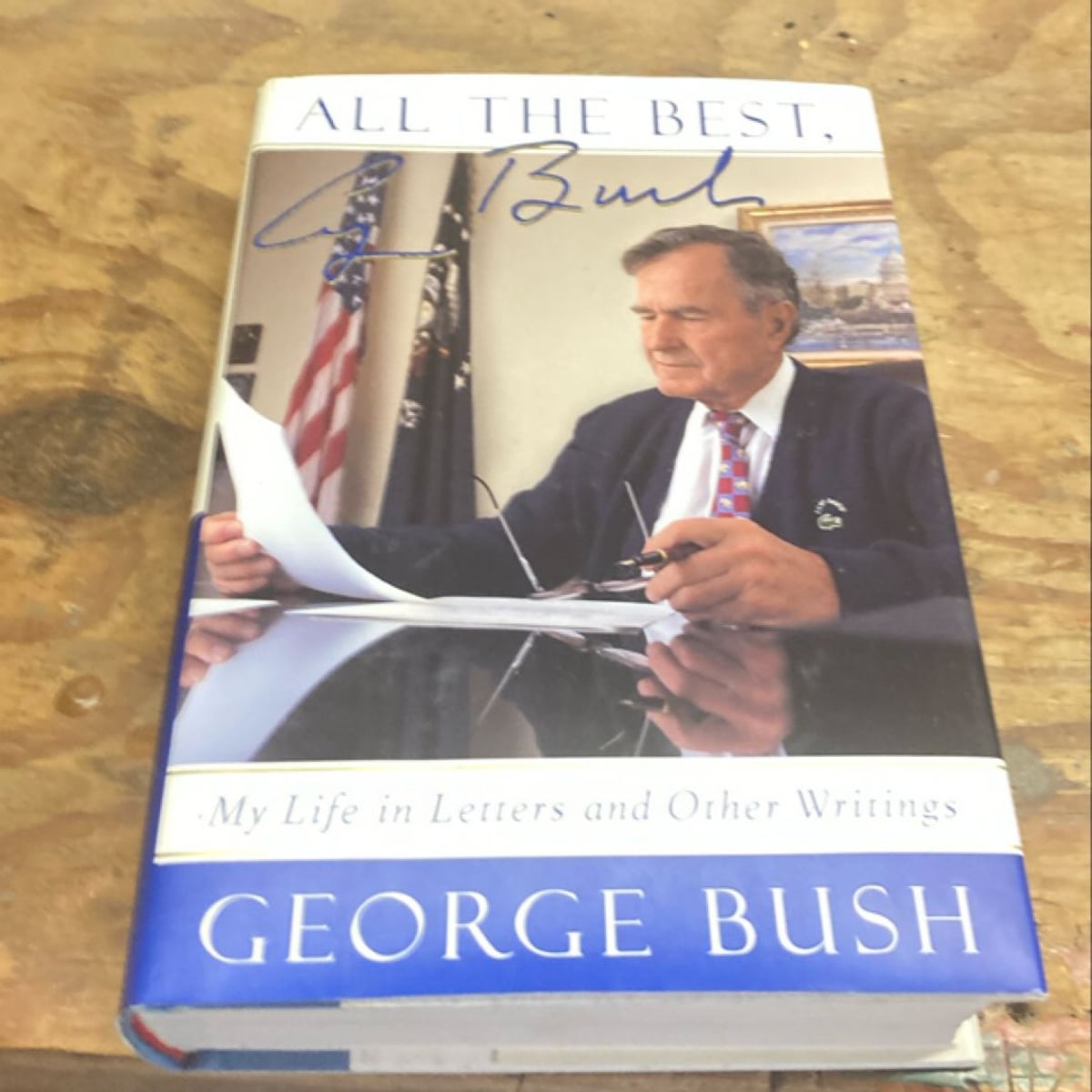 All the Best, George Bush by George H. W. Bush; George W. Bush ...