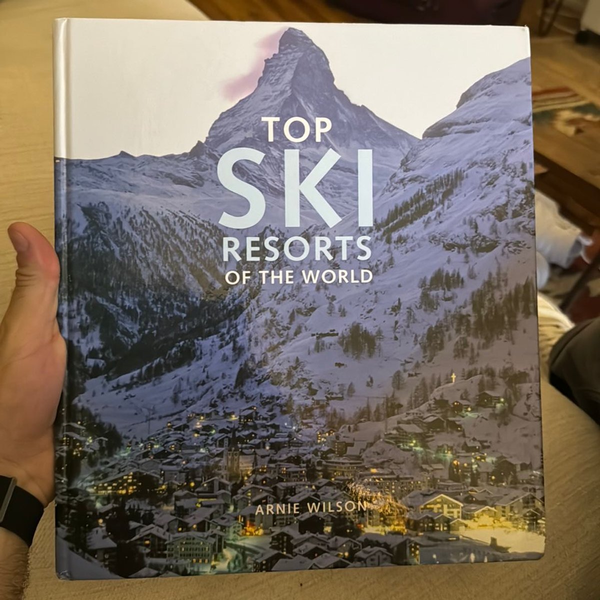 Top Ski Resorts of the World by Arnie Wilson