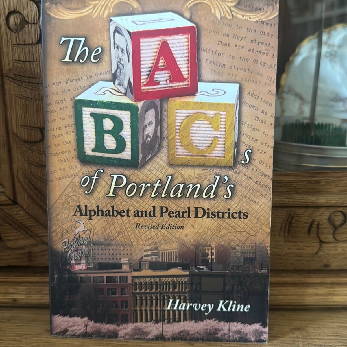 The ABCs of Portland's Alphabet and Pearl Districts by Harvey Kline