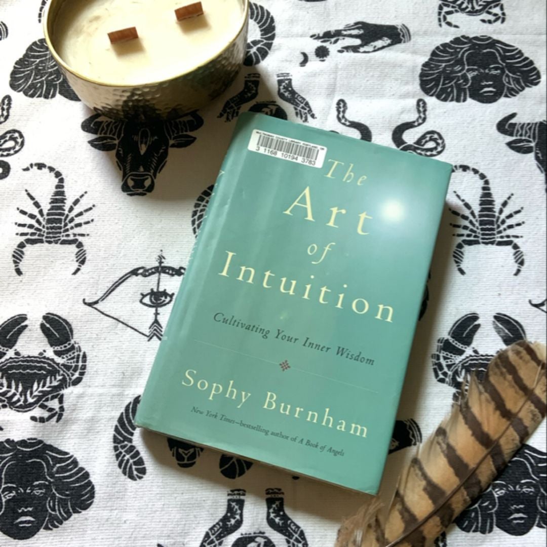 The Art of Intuition by Sophy Burnham