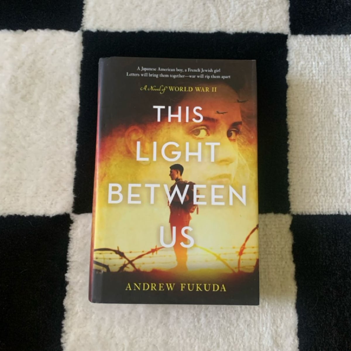 This Light Between Us: a Novel of World War II by Andrew Fukuda