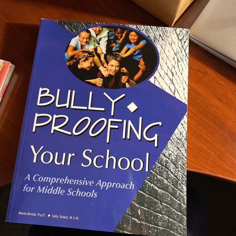 Bully-Proofing Your School by Marla Bonds, Sally Stoker