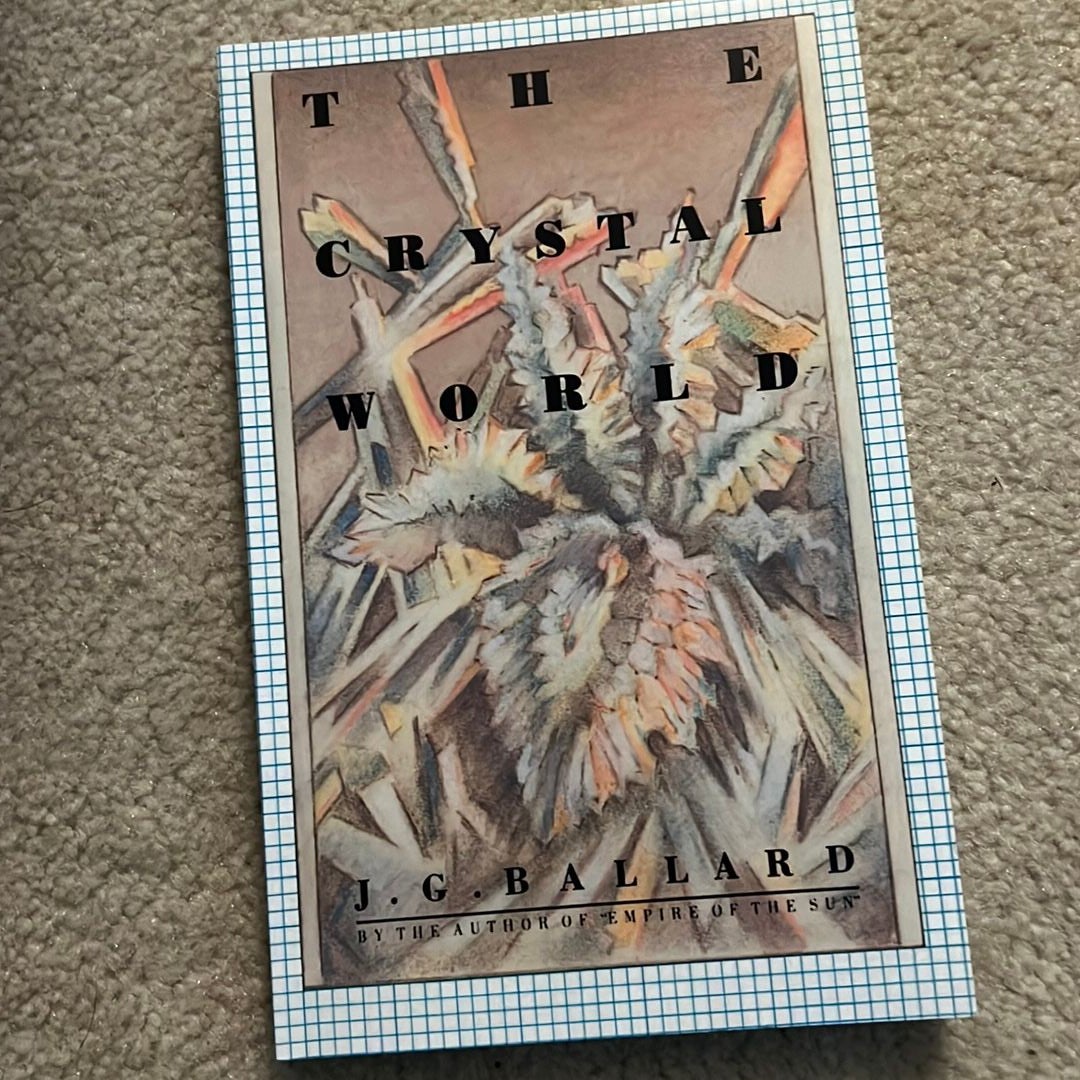 The Crystal World by J. G. Ballard