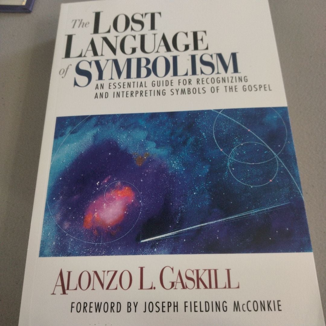 The Lost Language of Symbolism by Alonzo L. Gaskill
