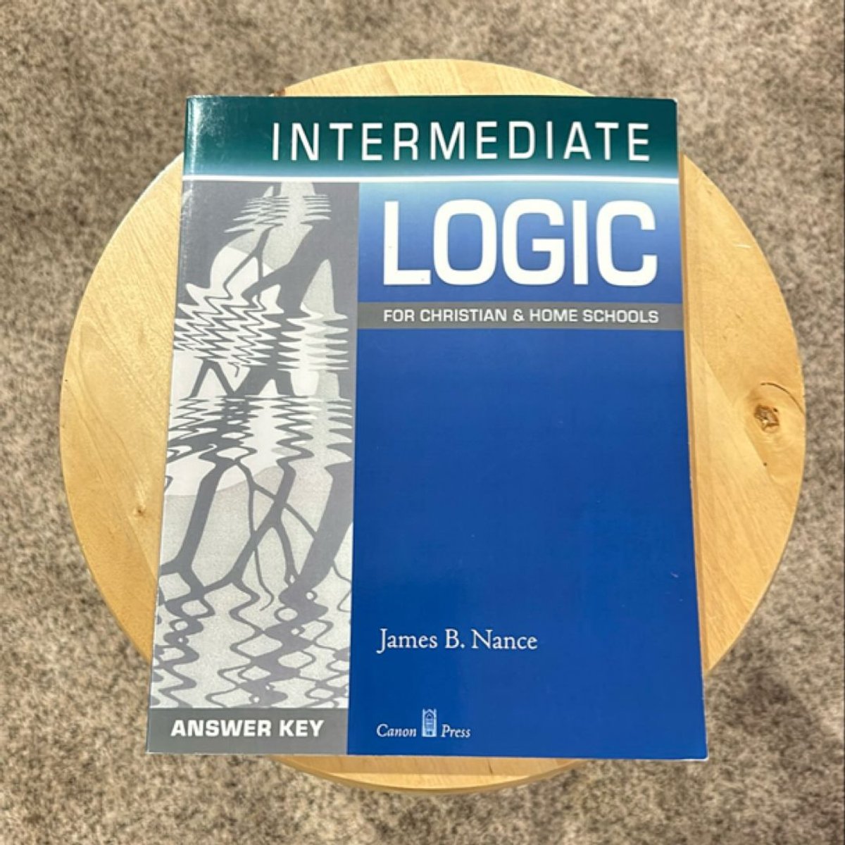 Intermediate Logic - Answer Key (2nd Edition) by James B. Nance