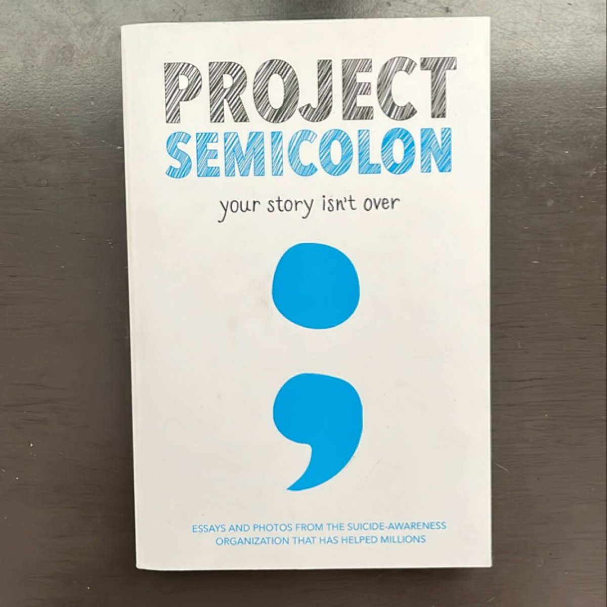 Project Semicolon by Amy Bleuel