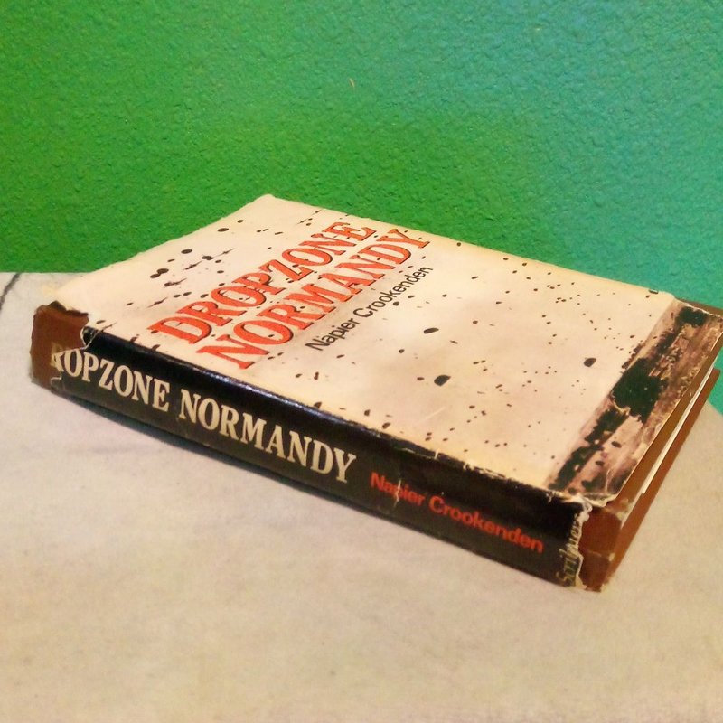 Dropzone Normandy - Vintage 1976 by Napier Crookenden, Hardcover ...