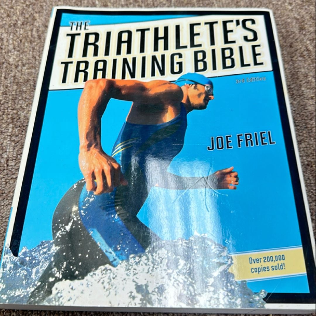 The Triathlete's Training Bible by Joe Friel
