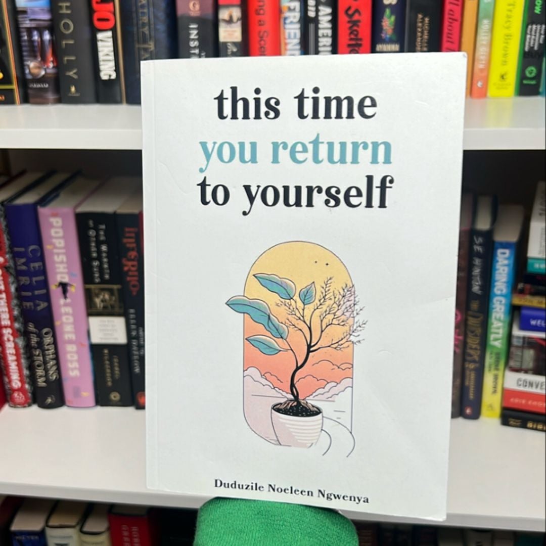 This Time You Return to Yourself by Duduzile Ngwenya