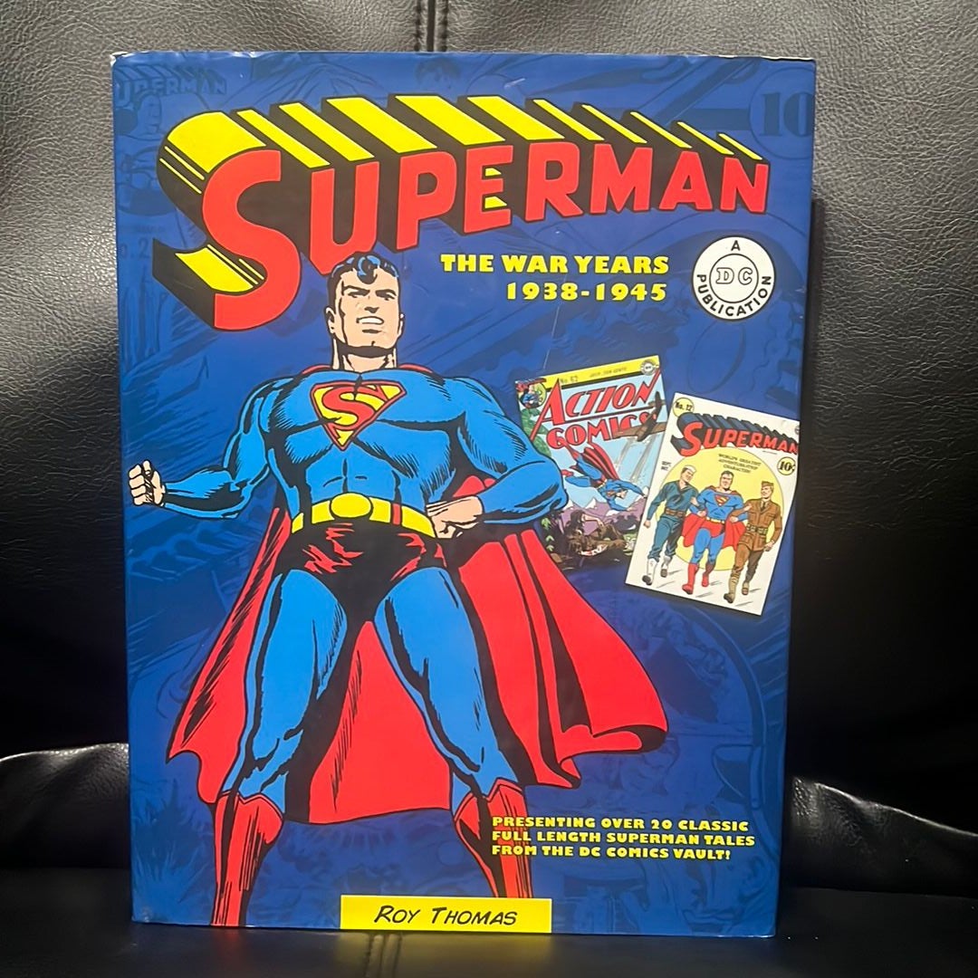 Superman: the War Years 1938-1945 by Roy Thomas