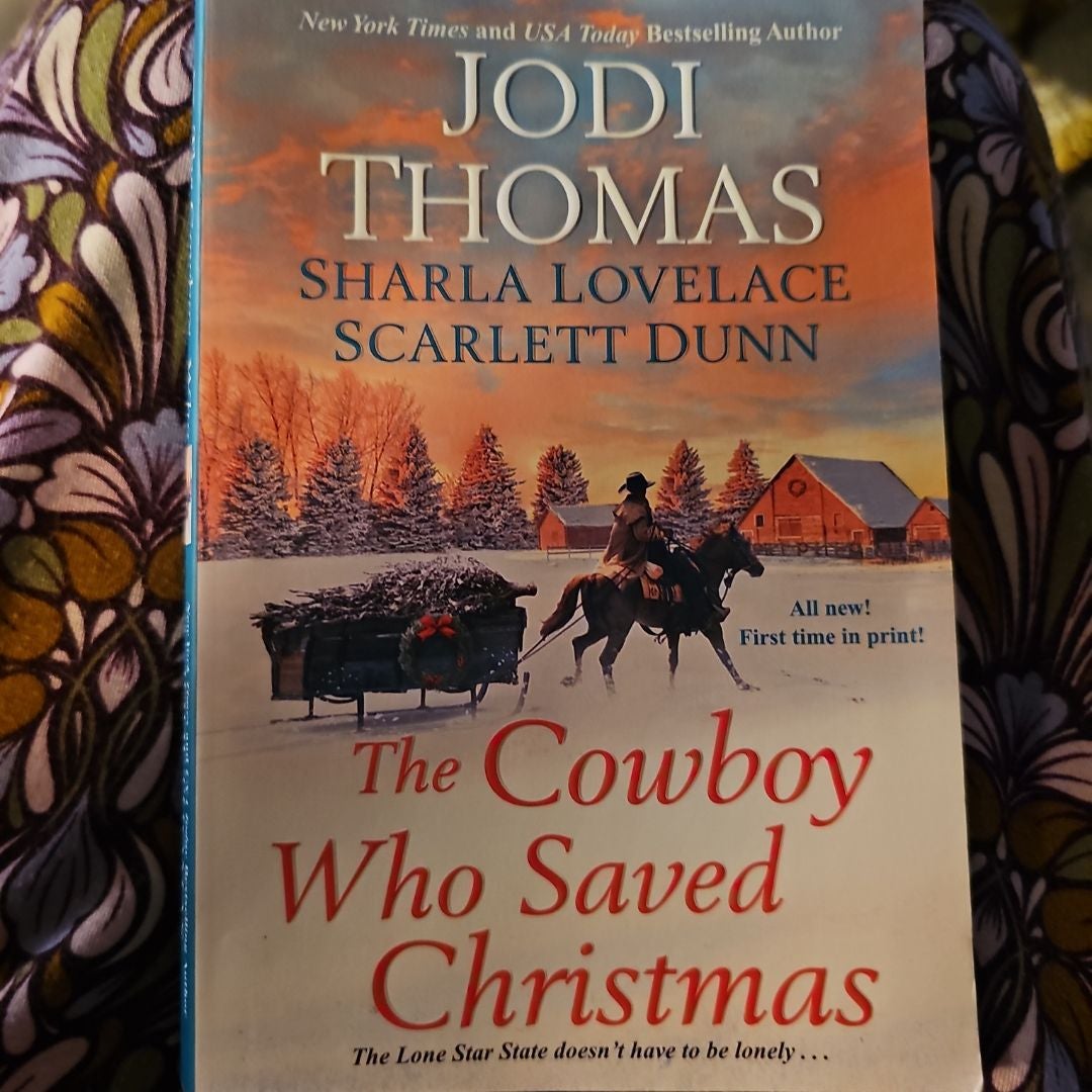 The Cowboy Who Saved Christmas by Jodi Thomas; Sharla Lovelace ...
