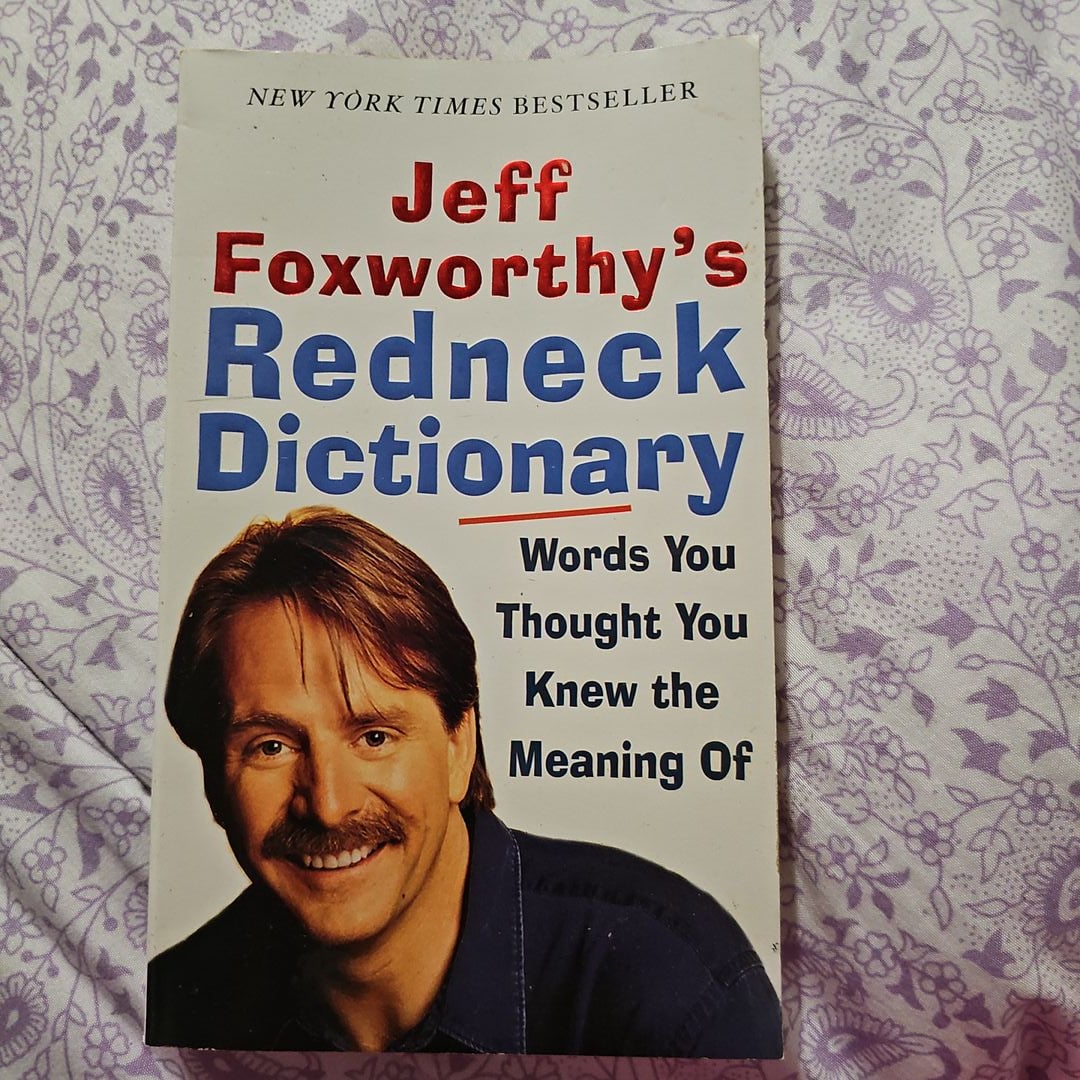 Jeff Foxworthy's Redneck Dictionary by Jeff Foxworthy, Paperback ...