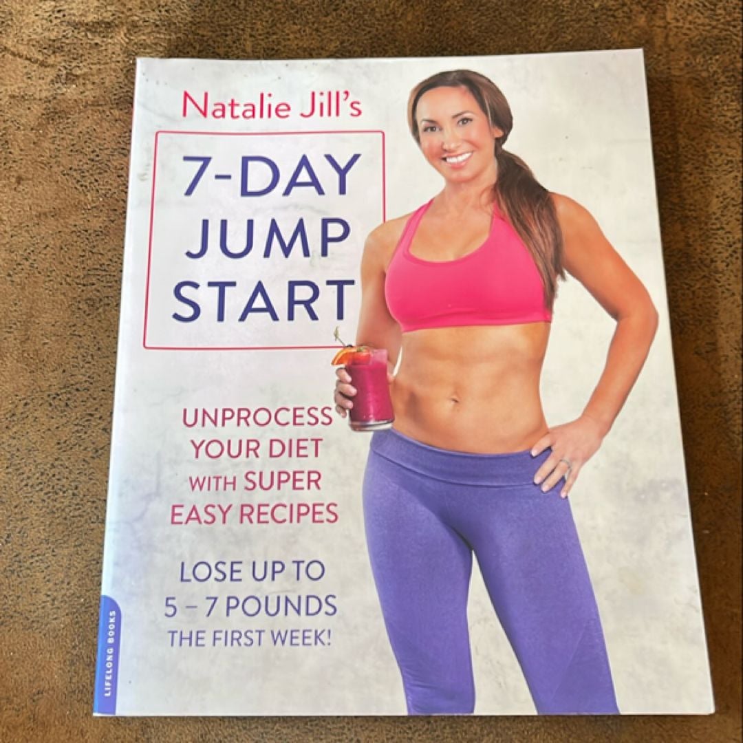 Natalie Jill's 7-Day Jump Start by Natalie Jill
