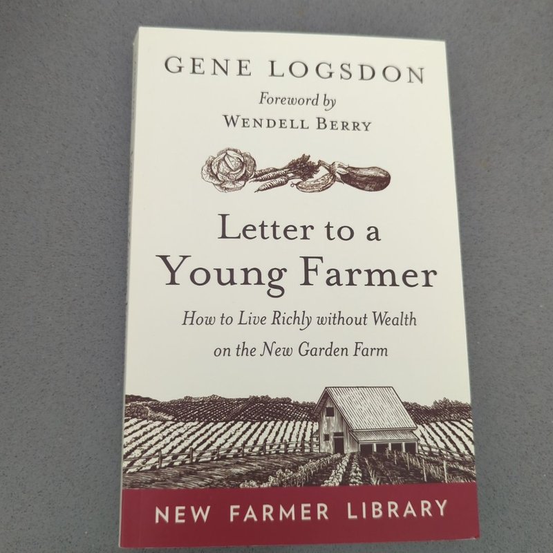 Letter to a Young Farmer by Gene Logsdon, Wendell Berry