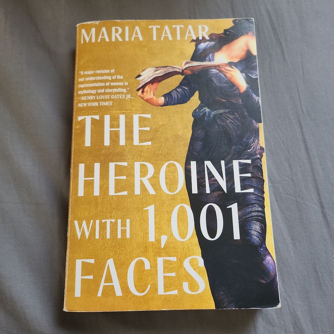 The Heroine with 1,001 Faces by Maria Tatar