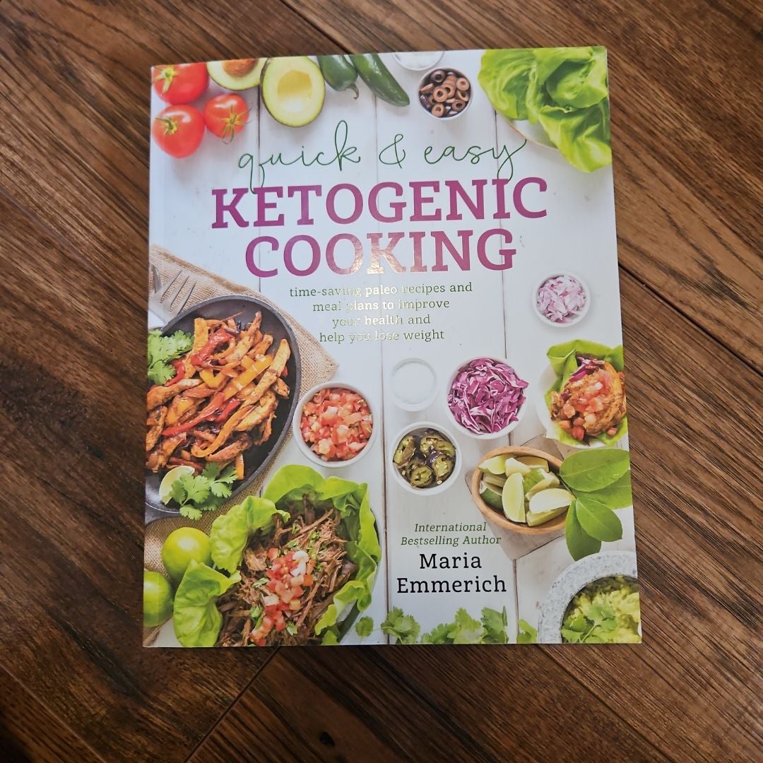 Quick and Easy Ketogenic Cooking by Maria Emmerich