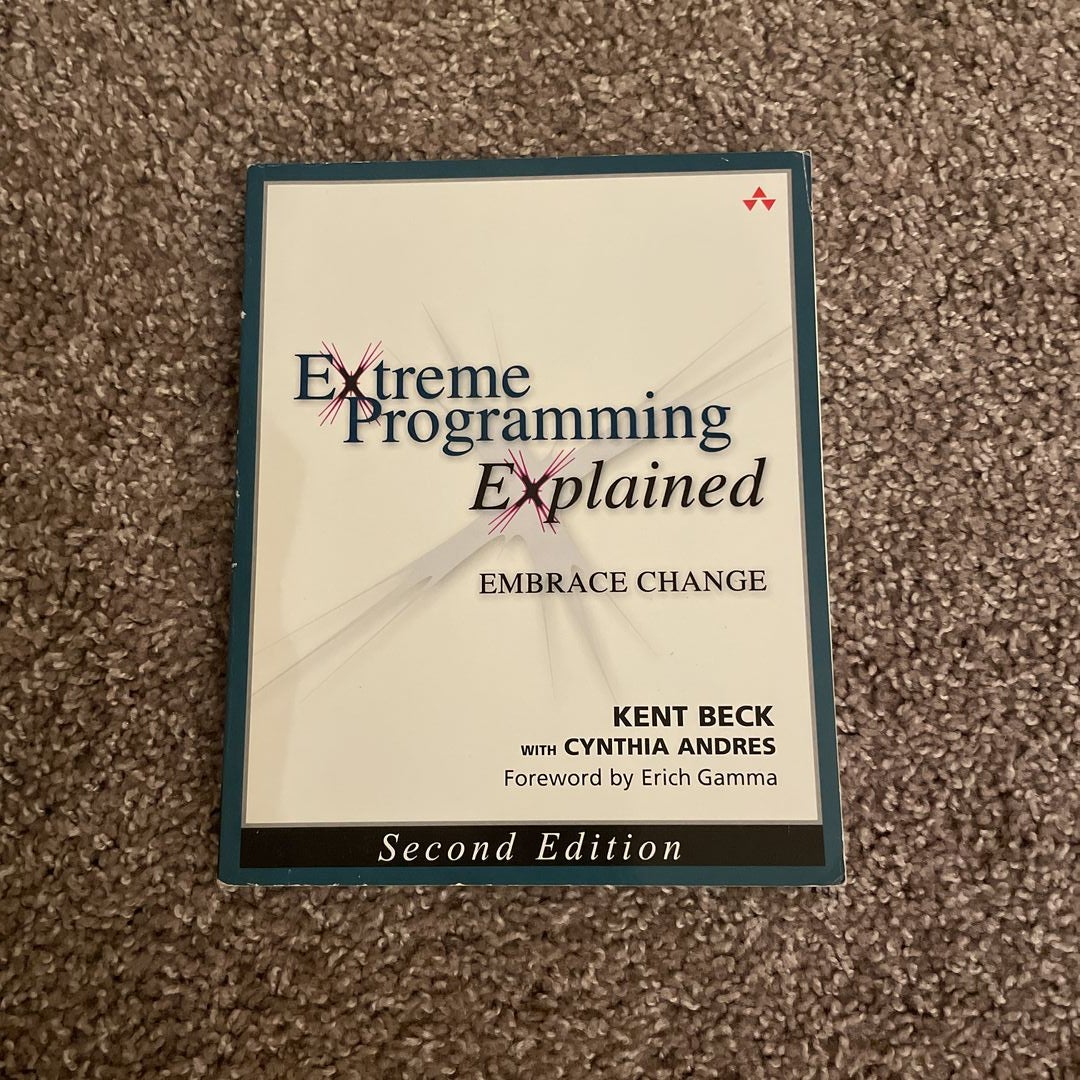 Extreme Programming Explained by Kent Beck, Paperback | Pangobooks Extreme Programming Explained by Kent Beck, Paperback | Pangobooks