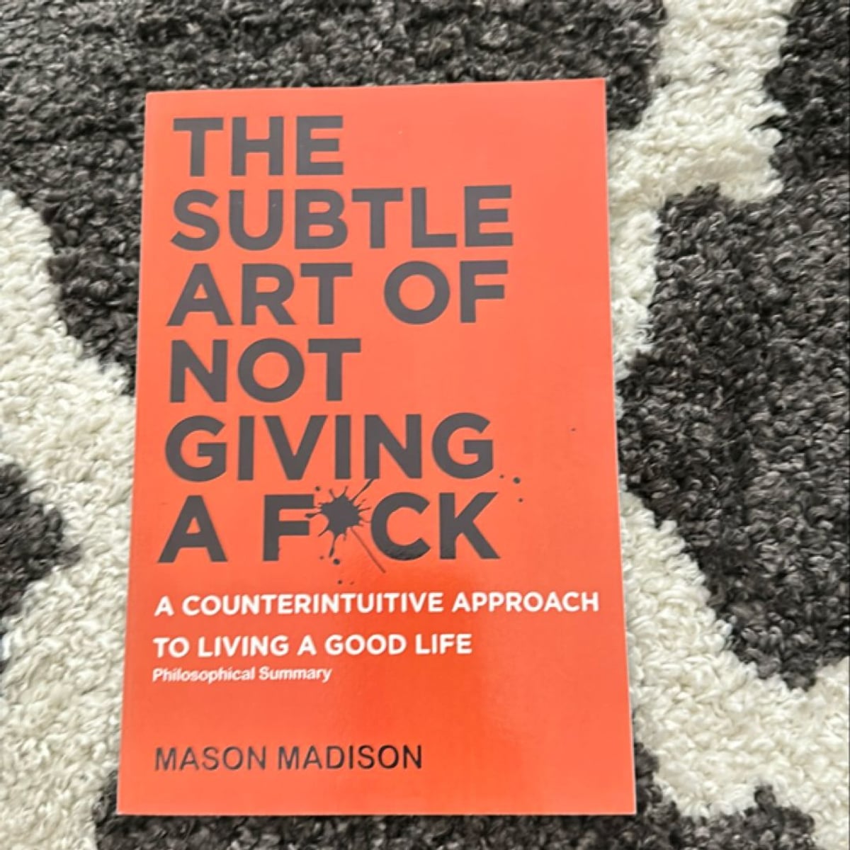 The Subtle Art of Not Giving a F*ck by Mason Madison
